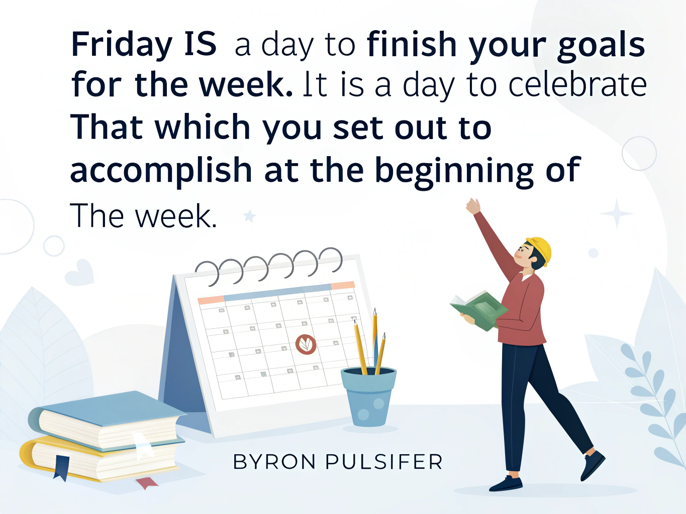 100+ Best Friday Motivational Quotes to Give you a Fantastic Weekend ...