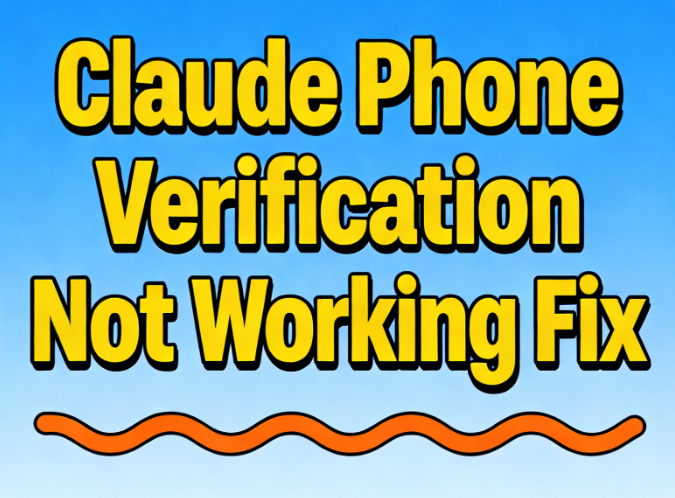 Claude Phone Verification Keeps Failing? Don’t Panic—This Guide Will ...